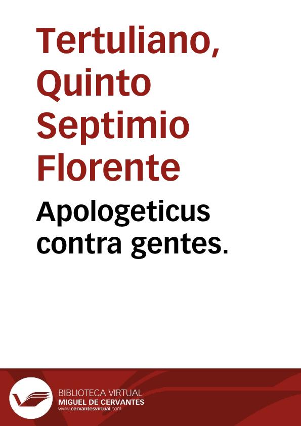 Apologeticus contra gentes. | Biblioteca Virtual Miguel de Cervantes
